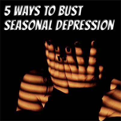 5-ways-to-bust-seasonal-depression